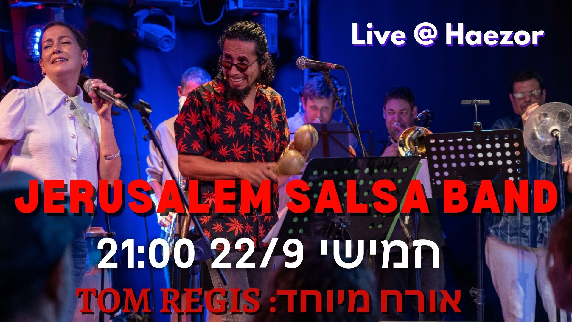 JERUSALEM SALSA BAND LIVE + Special Guest Tom Regis! @ HAEZOR | Secret ...