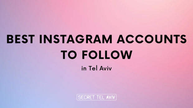 Best Instagram Accounts to Follow in Tel Aviv | Secret Tel Aviv